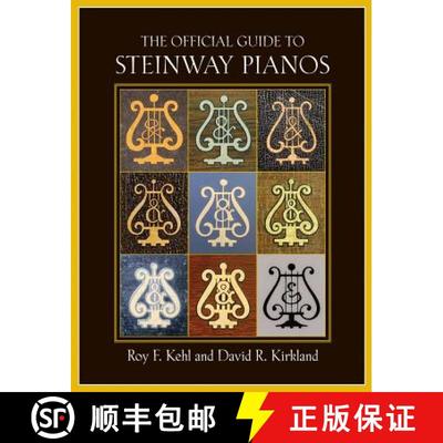 【3-4周达】The Official Guide to Steinway Pianos [9781574671988]