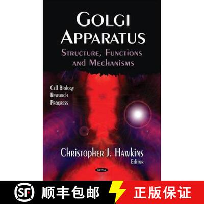 【3-4周达】Golgi Apparatus: Structure, Functions and Mechanisms [9781611220513]