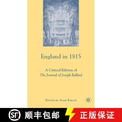 【3-4周达】精装 England in 1815: A Critical Edition of The Journal of Joseph Ballard [9780230601482]