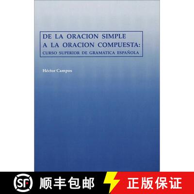 【3-4周达】De la oración simple a la oración compuesta : Curso superior de gramática española [9780878402403]