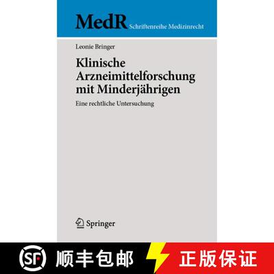 【3-4周达】Klinische Arzneimittelforschung mit Minderjährigen: Eine rechtliche Untersuchung [9783662732373]