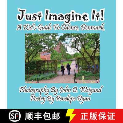 【3-4周达】Just Imagine It! A Kid's Guide To Odense, Denmark [9781614771975]