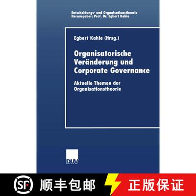 【3-4周达】Organisatorische Veränderung und Corporate Governance: Aktuelle Themen der Organisationst... [9783824406357]