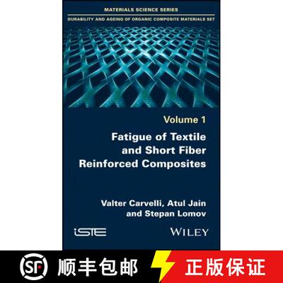 【3-4周达】Fatigue Of Textile And Short Fiber Reinforced Composites [Wiley材料科学] [9781786300218]
