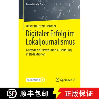 【3-4周达】Digitaler Erfolg im Lokaljournalismus : Leitfaden für Praxis und Ausbildung in Redaktionen [9783658443627]