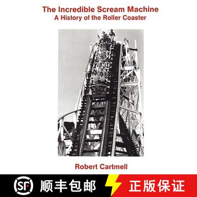 【3-4周达】The Incredible Scream Machine – A History of the Roller Coaster [9780879723422]