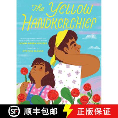 预订 精装 The Yellow Handkerchief (El Pañuelo Amarillo): A Picture Book [9781419760143]