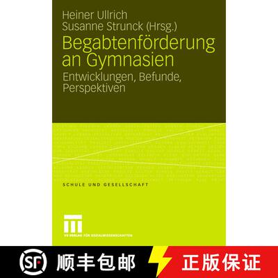 【3-4周达】Begabtenförderung an Gymnasien : Entwicklungen, Befunde, Perspektiven [9783531158853]