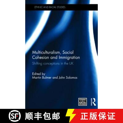 【3-4周达】精装 Multiculturalism, Social Cohesion and Immigration : Shifting Conceptions in the UK [9781138861022]