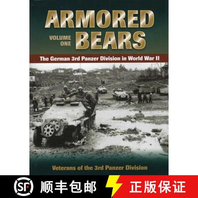 【3-4周达】精装 Armored Bears, Volume 1: The German 3rd Panzer Division in World War II [9780811711708]