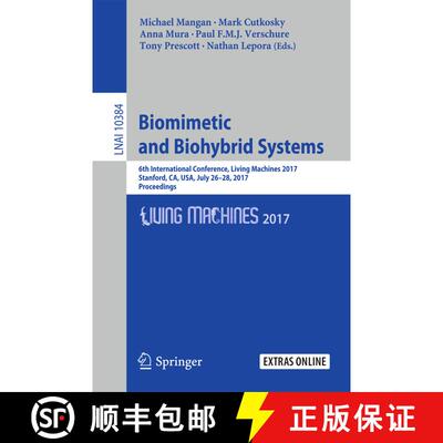 【3-4周达】Biomimetic and Biohybrid Systems : 6th International Conference, Living Machines 2017, Sta... [9783319635361]