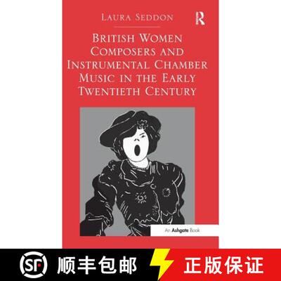 【3-4周达】精装 British Women Composers and Instrumental Chamber Music in the Early Twentieth Century... [9781409439455]