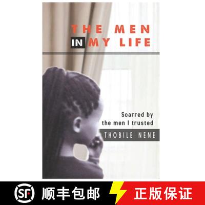 【3-4周达】The Men in My Life: Scarred by the men I trusted [9780620843072]
