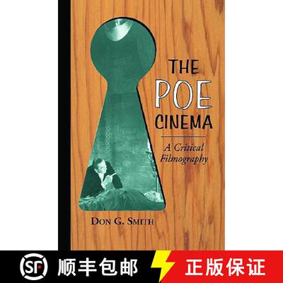 【3-4周达】The Poe Cinema : A Critical Filmography of Theatrical Releases Based on the Works of Edgar... [9780786417032]