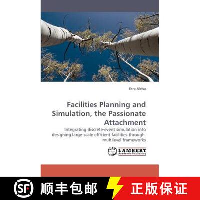 【3-4周达】Facilities Planning and Simulation, the  Passionate Attachment [9783838314501]