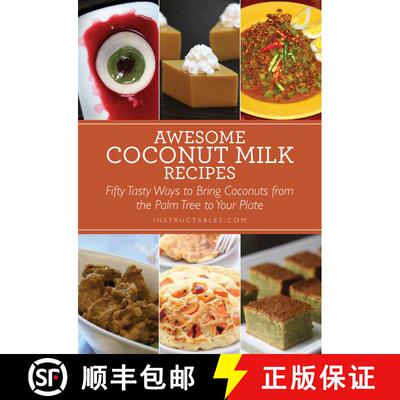 【3-4周达】Awesome Coconut Milk Recipes: Tasty Ways to Bring Coconuts from the Palm Tree to Your Plate [9781629147550]