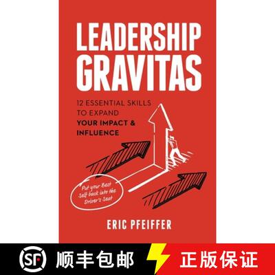 【3-4周达】Leadership Gravitas: 12 Essential Skills to Expand your Impact and Influence [9781737341406]