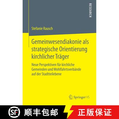 【3-4周达】Gemeinwesendiakonie ALS Strategische Orientierung Kirchlicher Trï¿½ger: Neue Perspektiv... [9783658079635]