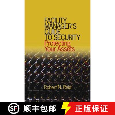 【3-4周达】精装 Facility Manager's Guide to Security: Protecting Your Assets [9780824721626]