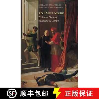 【3-4周达】精装 The Duke`s Assassin – Exile and Death of Lorenzino de` Medici [9780300189780]