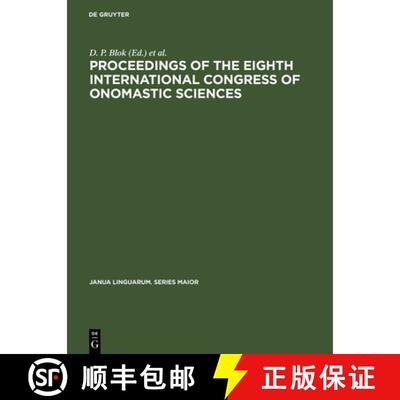 【3-4周达】Proceedings of the Eighth International Congress of Onomastic Sciences [9783110995152]