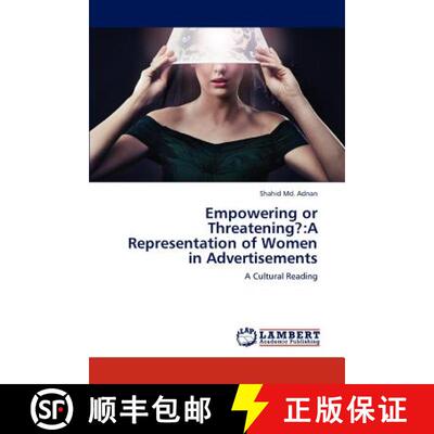 预订 Empowering or Threatening?: A Representation of Women in Advertisements [9783843379151]