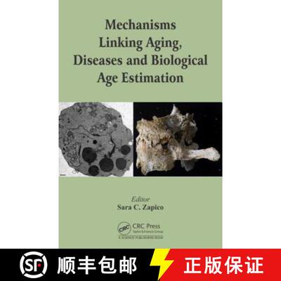 【3-4周达】精装 Mechanisms Linking Aging, Diseases and Biological Age Estimation [9781498709699]