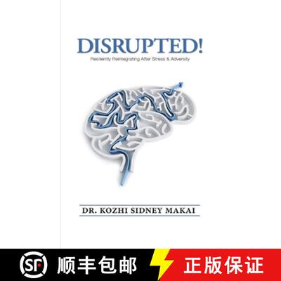【3-4周达】Disrupted!: Resiliently Reintegrating After Stress & Adversity [9780979989124]