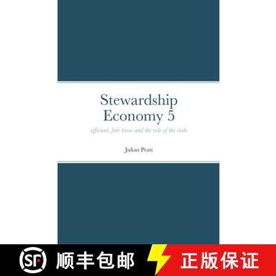 【3-4周达】Stewardship Economy 5: efficient, fair taxes and the role of the state [9781471701788]