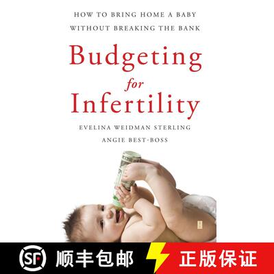 【3-4周达】Budgeting for Infertility: How to Bring Home a Baby Without Breaking the Bank [9781416566588]