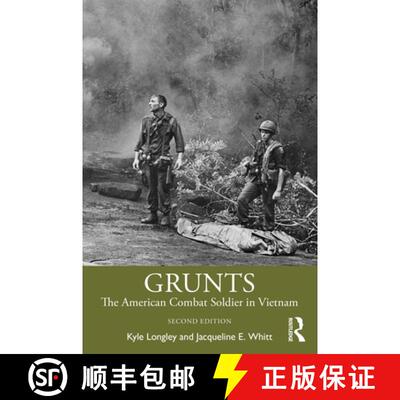 【3-4周达】Grunts: The American Combat Soldier in Vietnam [9781138632752]