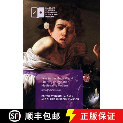 【3-4周达】精装 Fear in the Medical and Literary Imagination, Medieval to Modern : Dreadful Passions [9781137559470]
