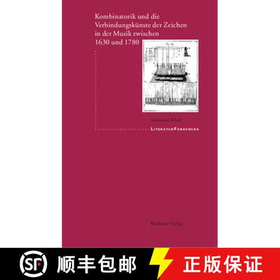 【3-4周达】精装 Kombinatorik und die Verbindungskünste der Zeichen in der Musik zwischen 1630 und 1780 [9783050037653]
