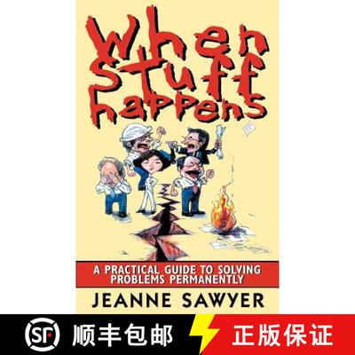 【3-4周达】When Stuff Happens: A Practical Guide to Solving Problems Permanently [9780970030405]