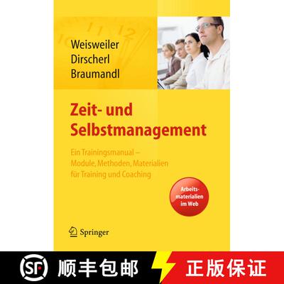 【3-4周达】精装 Zeit- und Selbstmanagement: Ein Trainingsmanual – Module, Methoden, Materialien für... [9783642198878]
