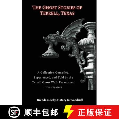 【3-4周达】The Ghost Stories of Terrell, Texas Second Edition:  A Collection Compiled, Experienced, a... [9781733741033]