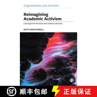 【3-4周达】精装 Reimagining Academic Activism: Learning from Feminist Anti-Violence Activists [9781529210194]
