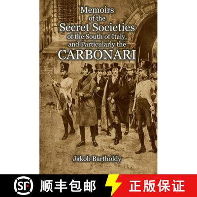【3-4周达】Memoirs of the Secret Societies of the South of Italy, and Particularly the Carbonari [9781909606432]