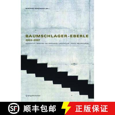 【3-4周达】精装 Baumschlager–Eberle 2002–2007 – Architektur – Menschen und Ressourcen – Architec... [9783990431337]