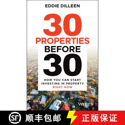 【3-4周达】30 Properties Before 30: How You Can Start Investi ng in Property Right Now: How You Can S... [9780730399896]