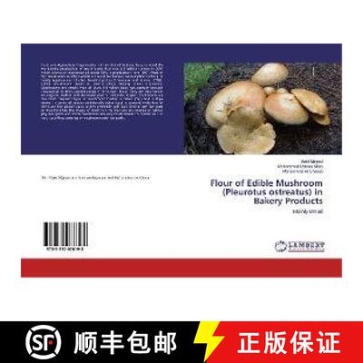 预订 Flour of Edible Mushroom (Pleurotus ostreatus) in Bakery Products [9783330076198]
