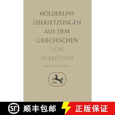 【3-4周达】Hoelderlins UEbersetzungen aus dem Griechischen (2. Auflage 1961) (2. Auflage 1961) [9783476990549]