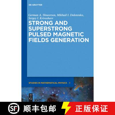 【3-4周达】精装 Strong and Superstrong Pulsed Magnetic Fields Generation [9783110251913]