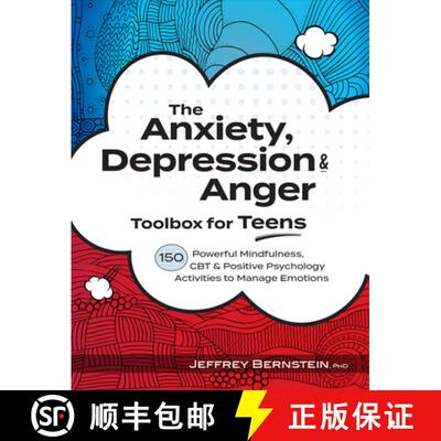 【3-4周达】The Anxiety, Depression & Anger Toolbox for Teens: 150 Powerful Mindfulness, CBT & Positiv... [9781683732716]