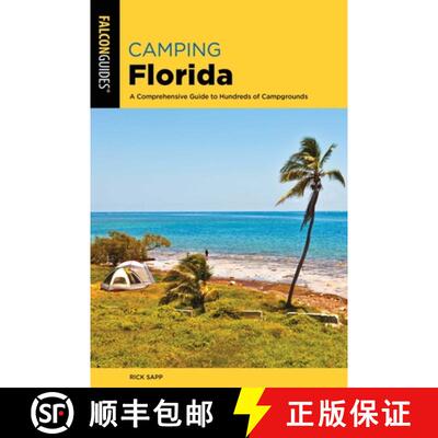 【3-4周达】Camping Florida: A Comprehensive Guide To Hundreds Of Campgrounds, 2nd Edition (2nd Editio... [9781493043125]