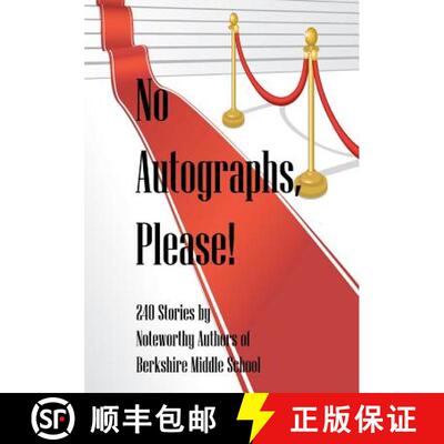 【3-4周达】No Autographs, Please!: 209 Stories by Noteworthy Authors of Berkshire Middle School [9781439237519]