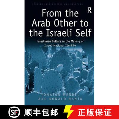 【3-4周达】精装 From the Arab Other to the Israeli Self: Palestinian Culture in the Making of Israeli... [9781472449351]