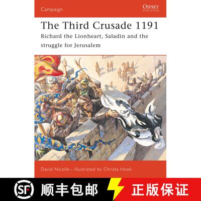 【3-4周达】The Third Crusade 1191: Richard the Lionheart, Saladin and the struggle for Jerusalem [9781841768687]