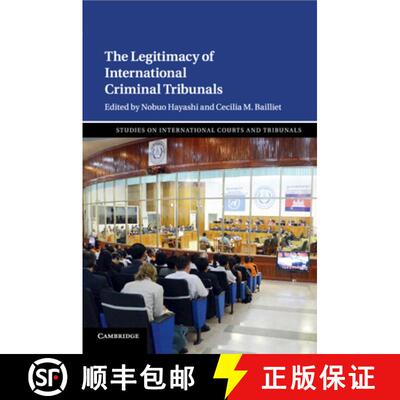 【3-4周达】Legitimacy of International Criminal Tribunals: - The Legitimacy of International Criminal... [9781316509401]