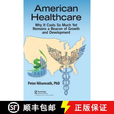 【3-4周达】精装 American Health Care: Why It Costs So Much Yet Remains a Beacon of Growth and Develop... [9781032029801]